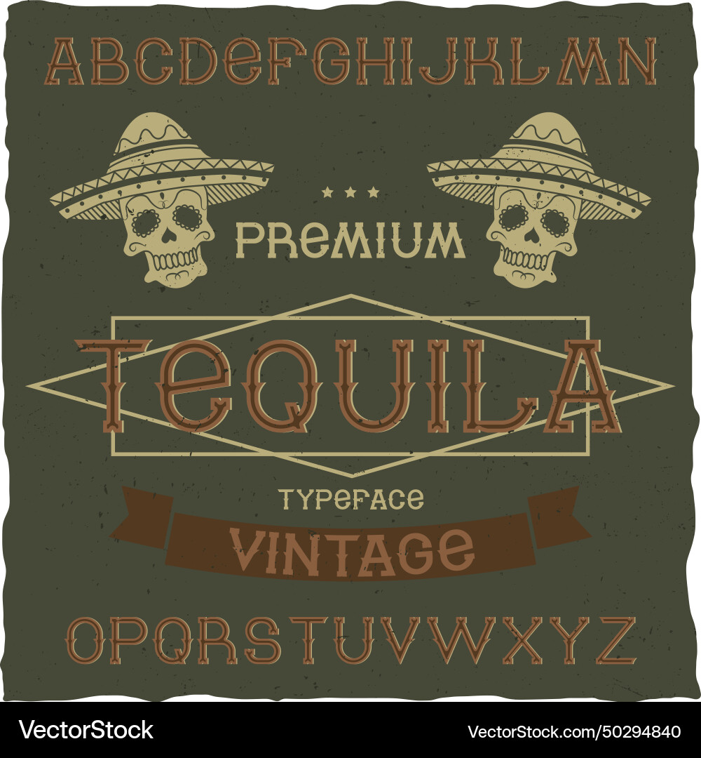 Vintage label font named tequila Royalty Free Vector Image