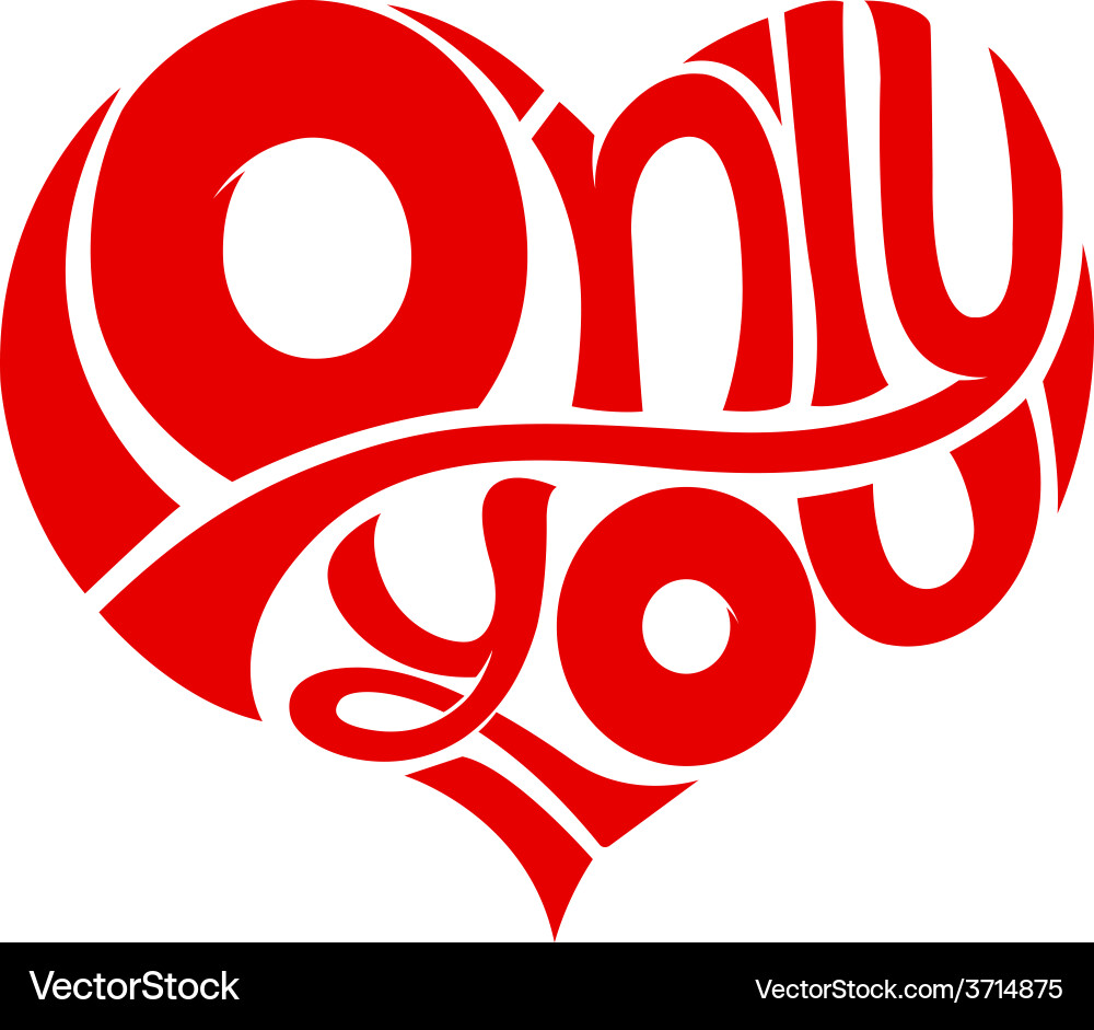 Only you concept love feeling red heart Royalty Free Vector