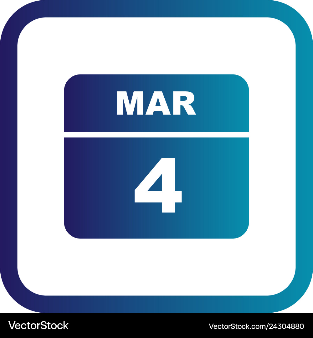 March 4th date on a single day calendar Royalty Free Vector