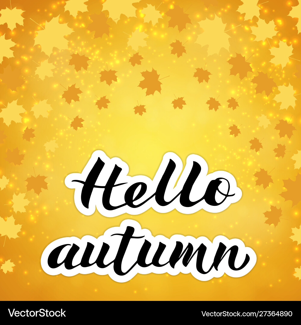 Calligraphy lettering hello autumn written Vector Image