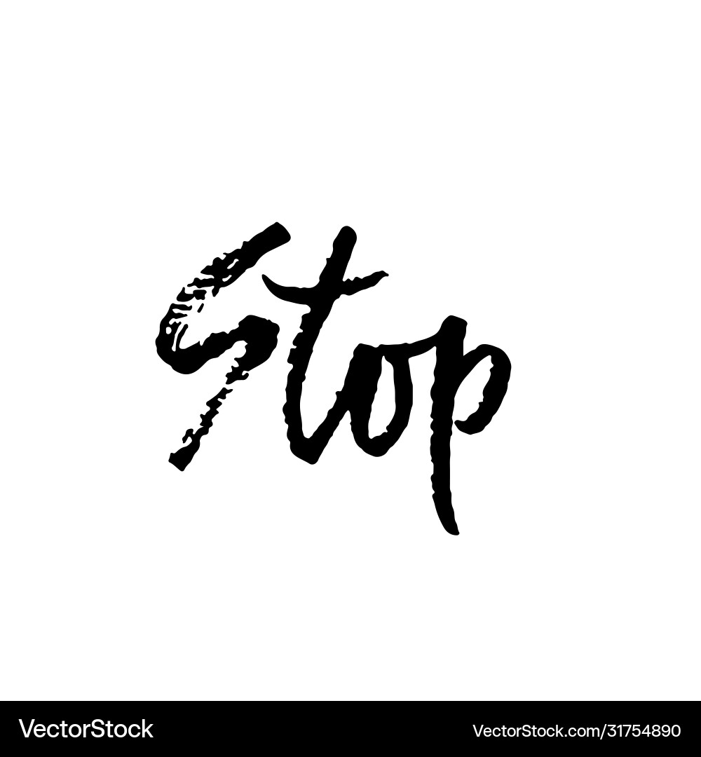 Stop hand drawn dry brush lettering ink Royalty Free Vector