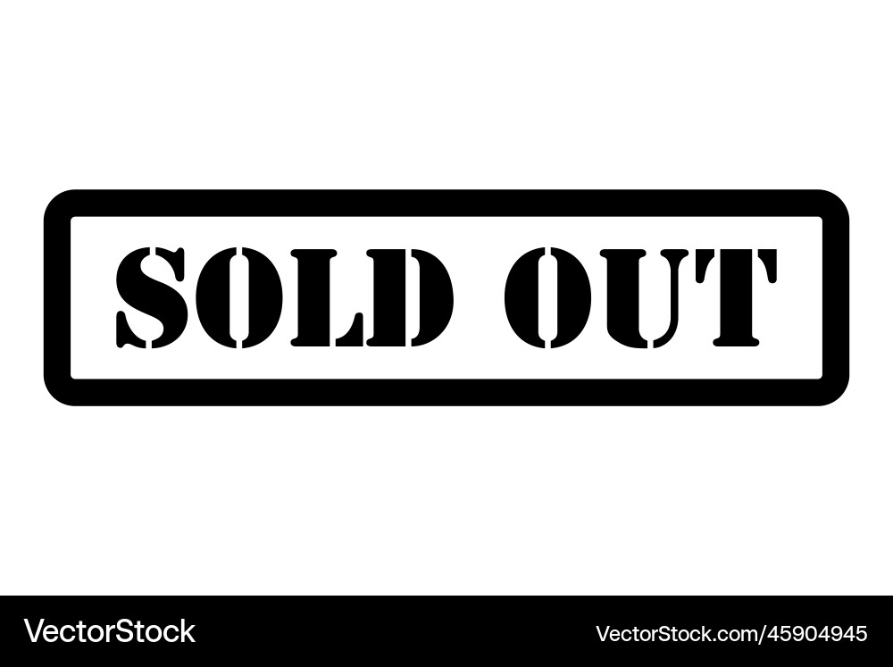 Sold out stamp symbol label sticker sign button Vector Image