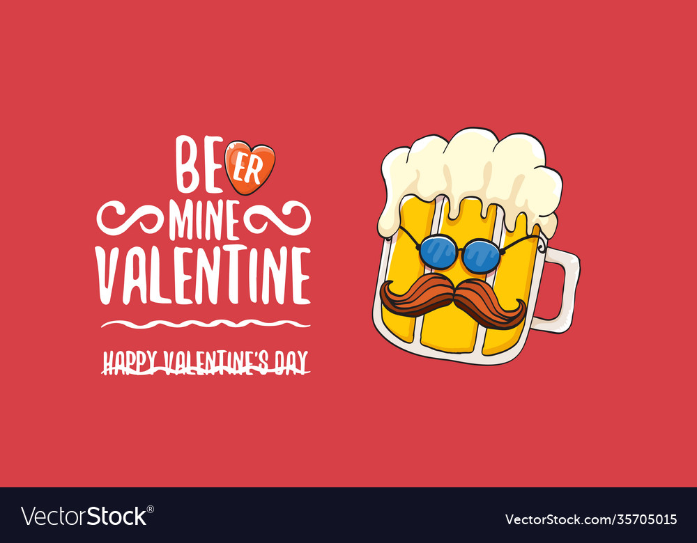 Beer mine valentines greeting Royalty Free Vector Image