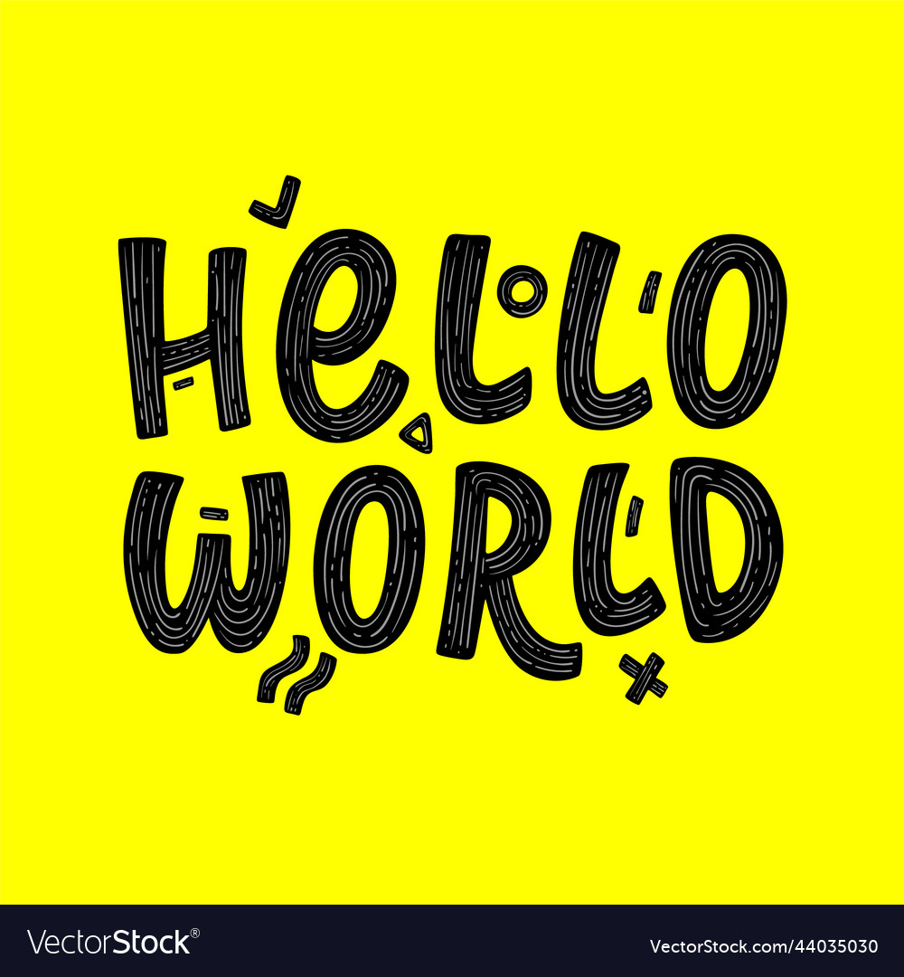 Hello world text hand drawing lettering Royalty Free Vector