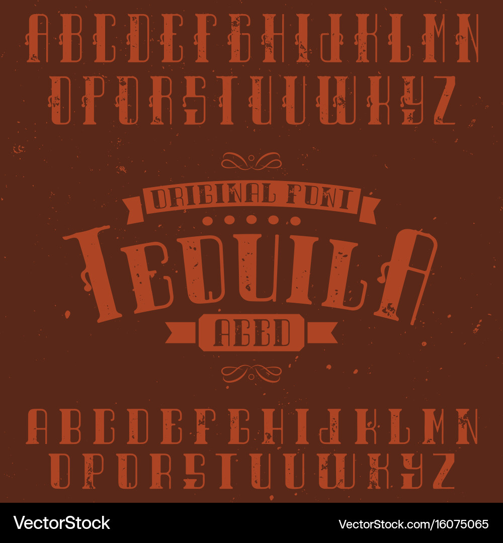 Vintage label font named tequila Royalty Free Vector Image