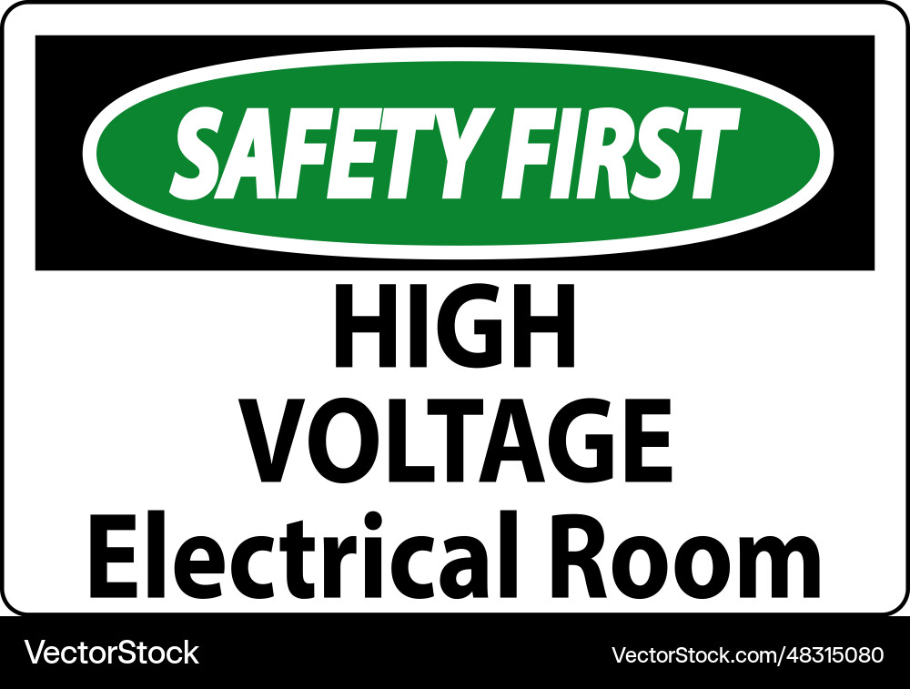 Safety first sign high voltage - electrical room Vector Image