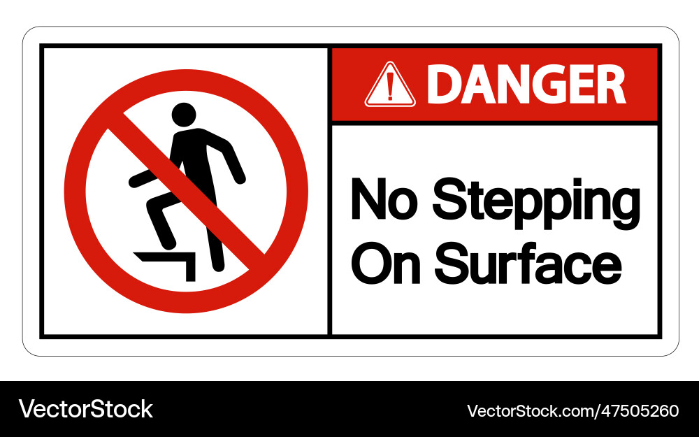 Danger no stepping on surface symbol sign Vector Image