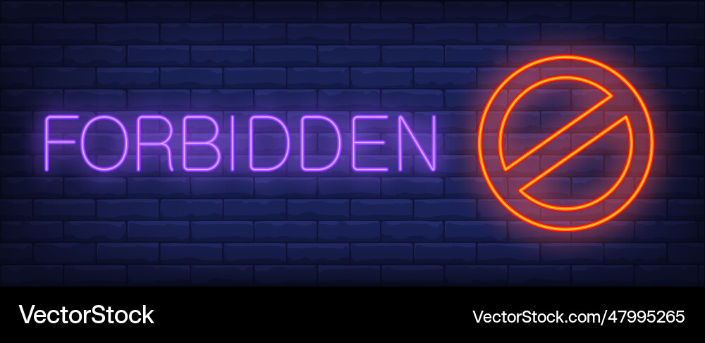 Forbidden neon text with red crossed out circle Vector Image