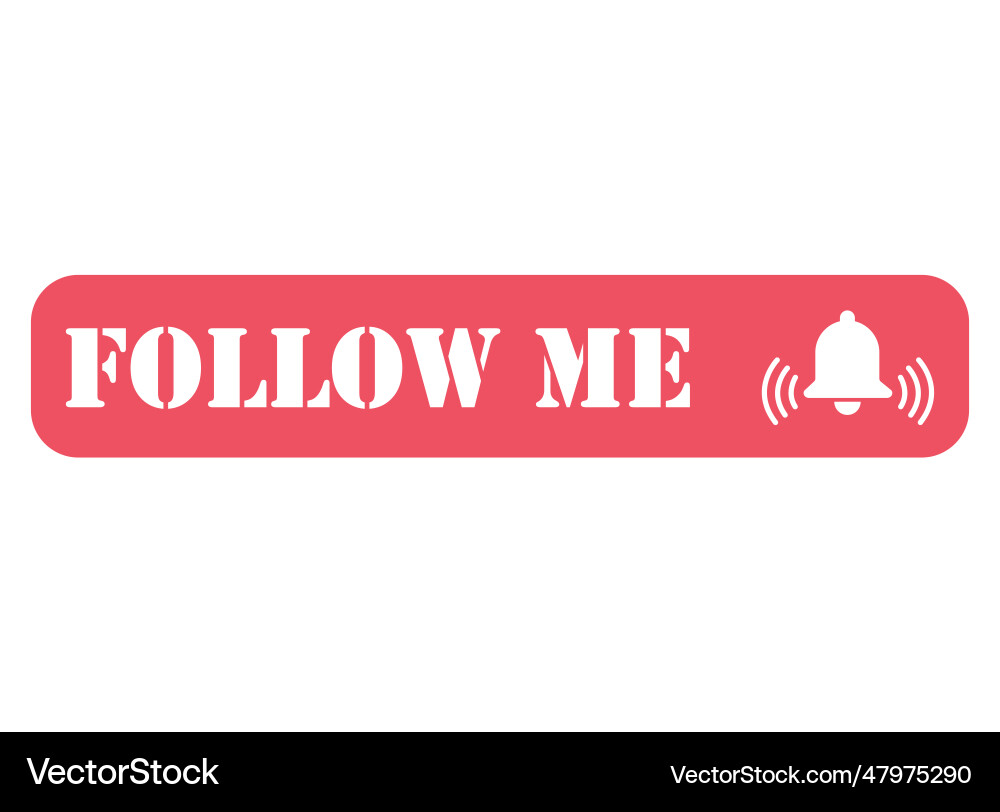 Follow me graphic concept symbol speech button Vector Image