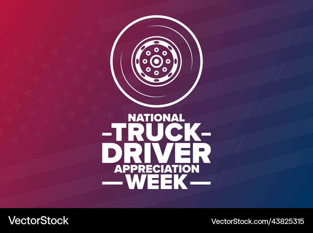 Truck Driver Appreciation Week Royalty Free Vector Image