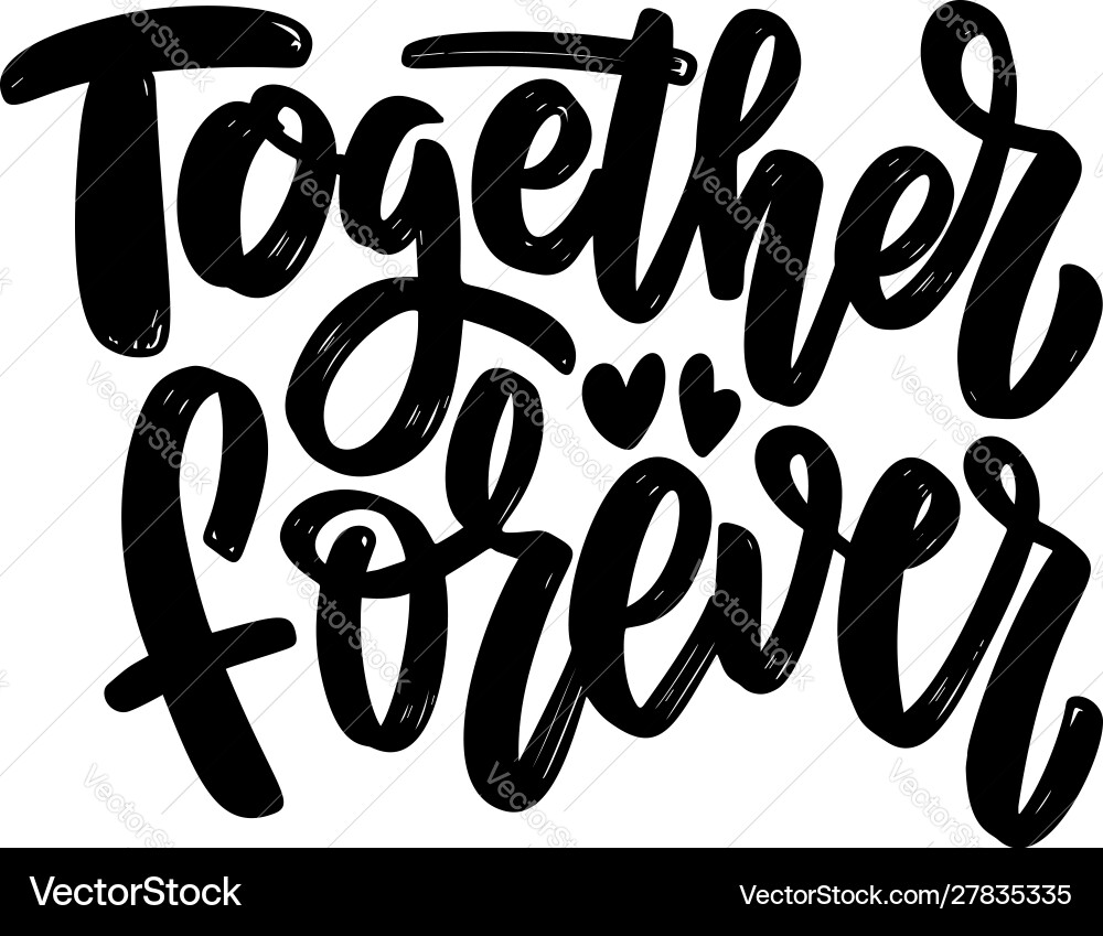 Together forever lettering phrase on white Vector Image