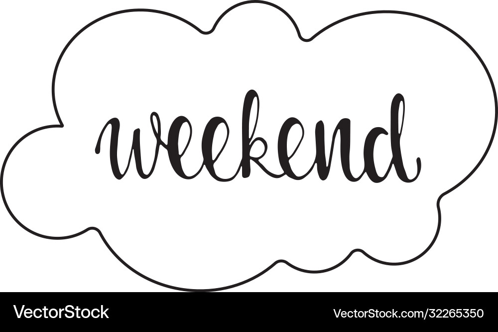 Weekend - hand written sign for organized planner Vector Image