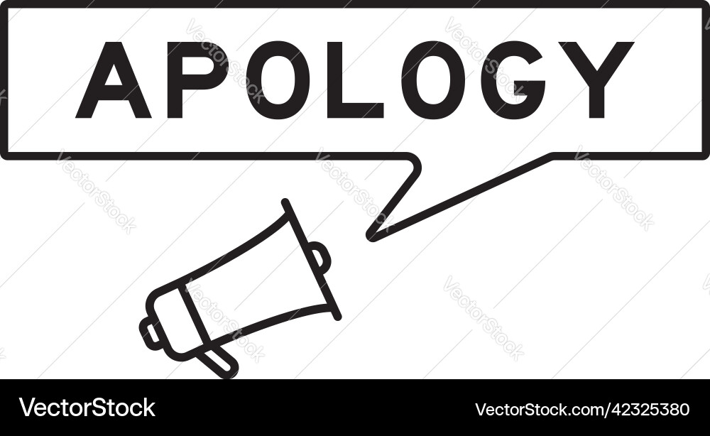 Megaphone icon with speech bubble in word apology Vector Image