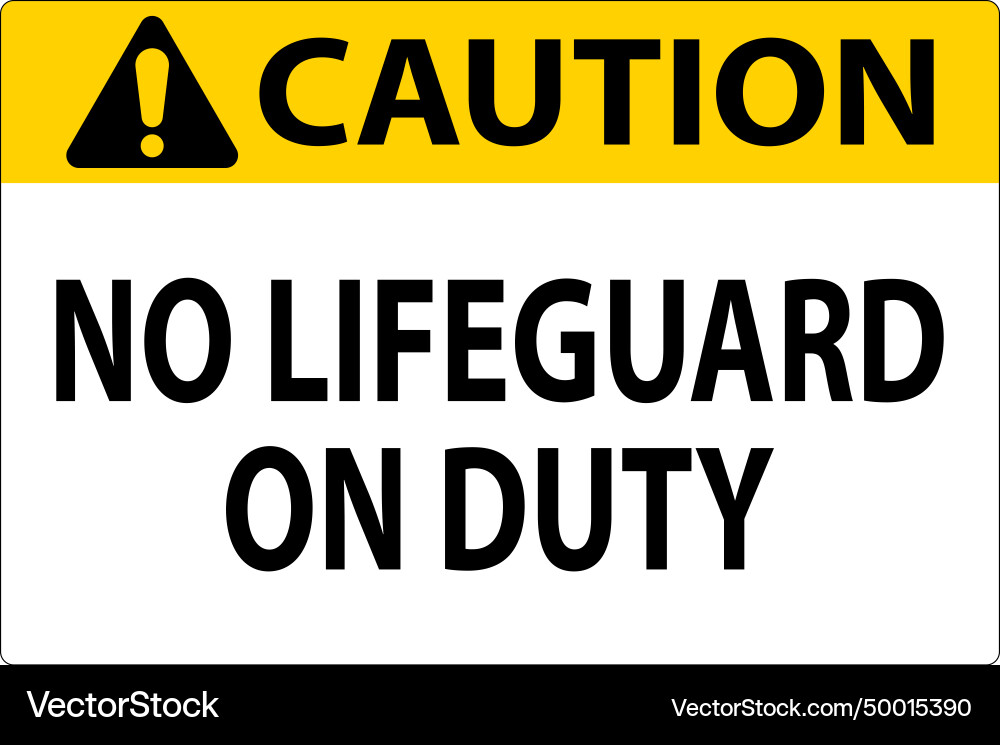 Pool caution sign no lifeguard on duty Royalty Free Vector
