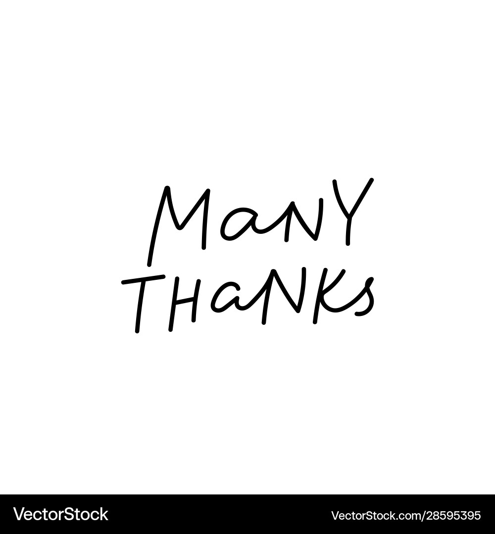 Many thanks calligraphy quote lettering Royalty Free Vector