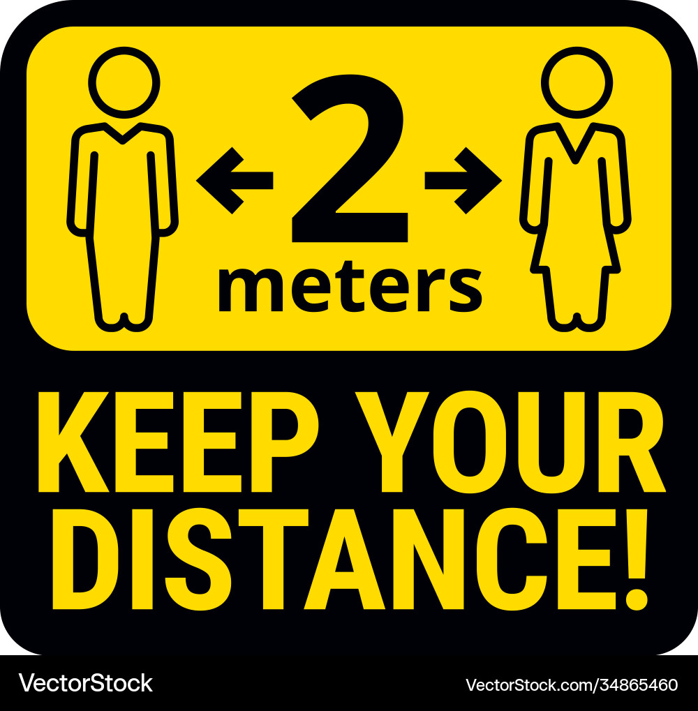 Keep safe social distance sign Royalty Free Vector Image