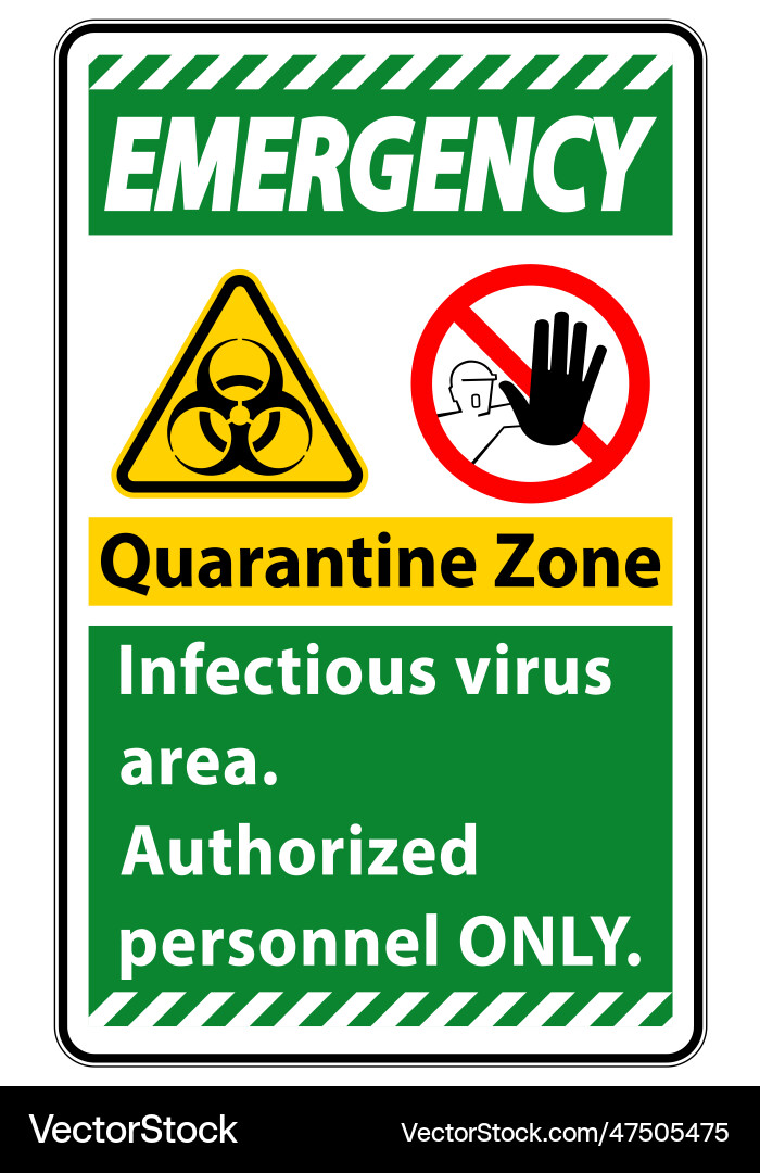 Emergency quarantine infectious virus area sign Vector Image