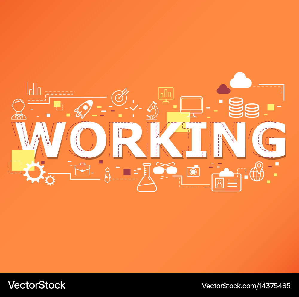 Creative of working word lettering typography Vector Image
