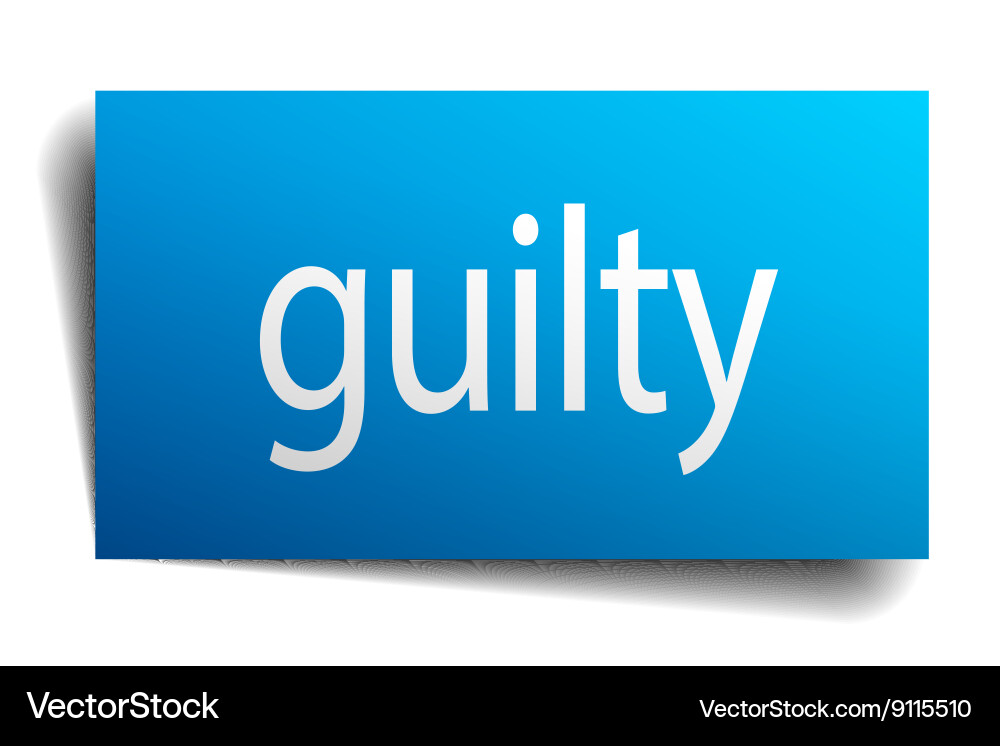 Guilty blue paper sign on white background Vector Image