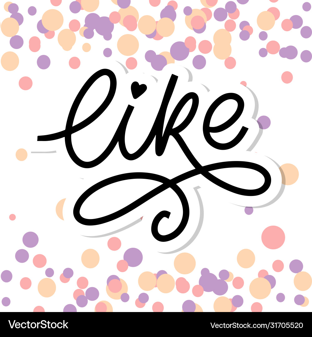 Like black lettering decorative letter hand Vector Image
