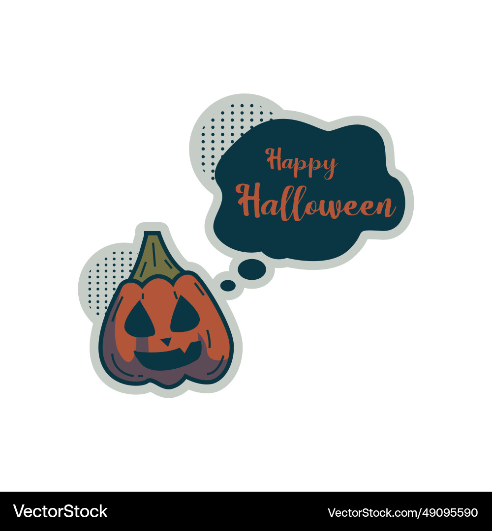 Halloween sticker pumpkin and bubble text happy Vector Image
