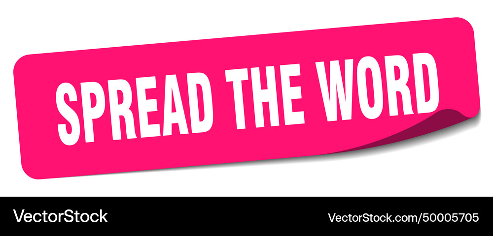 Spread the word sticker spread the word label Vector Image