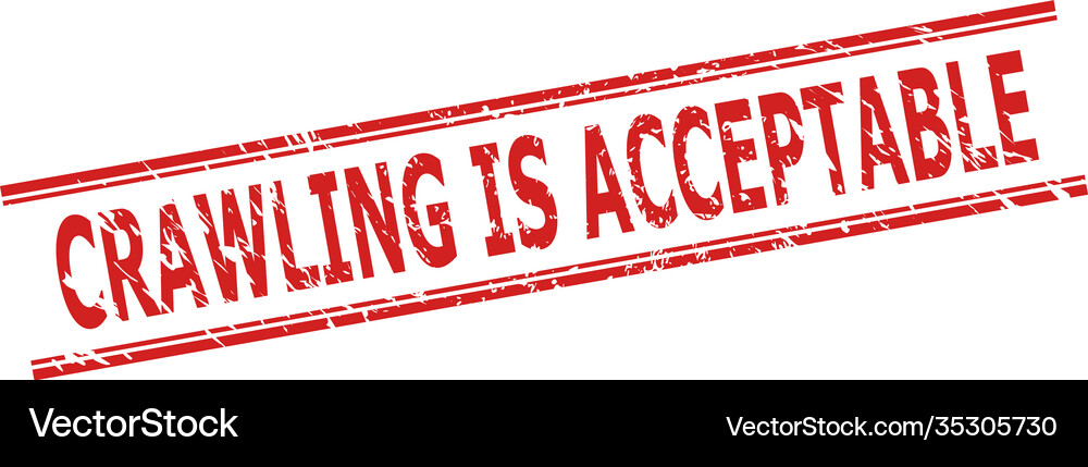 Crawling is acceptable watermark with unclean Vector Image
