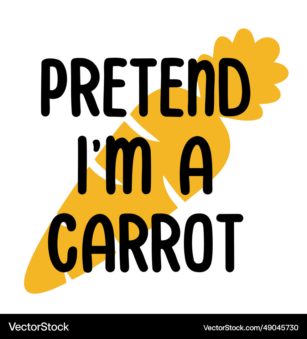 Pretend im a carrot with yellow Royalty Free Vector Image