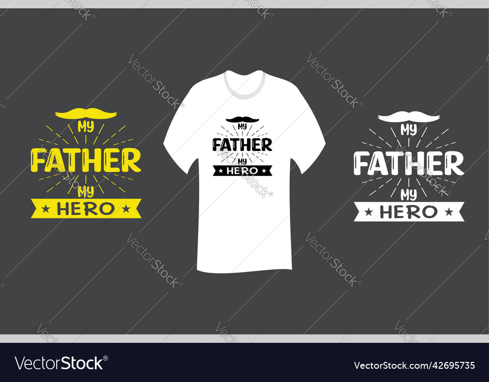 My father hero t shirt svg cut file design Vector Image