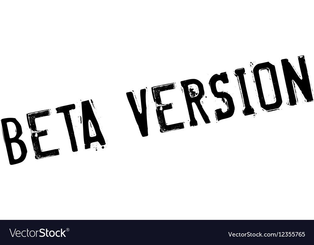Beta version stamp Royalty Free Vector Image - VectorStock
