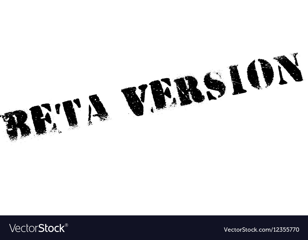 Beta version stamp Royalty Free Vector Image - VectorStock