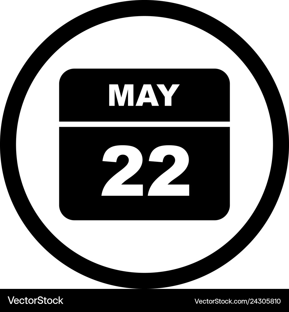 May 22nd date on a single day calendar Royalty Free Vector