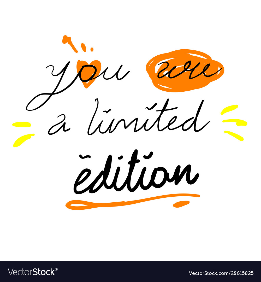 Handdrawn you are limited edition doodle slogan Vector Image