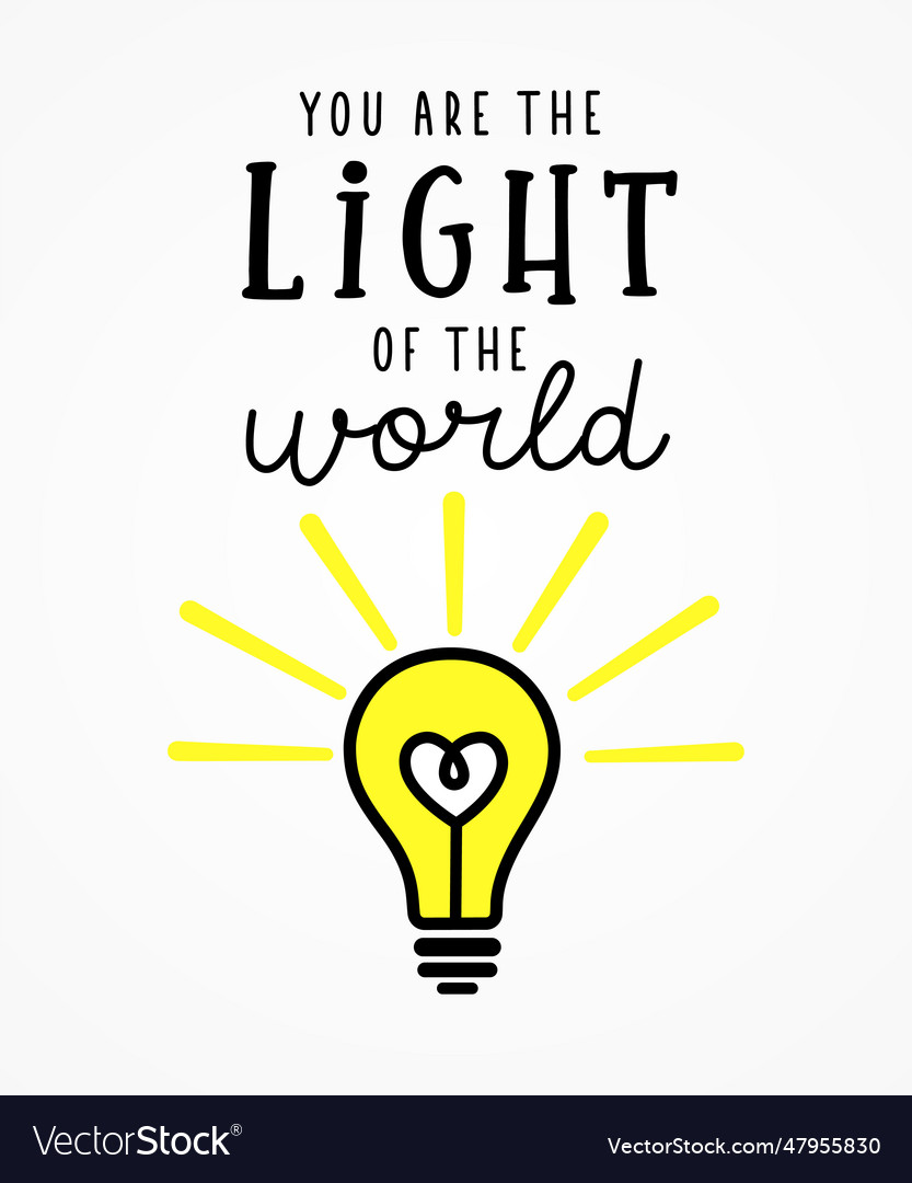 You are the light of world christian poster Vector Image