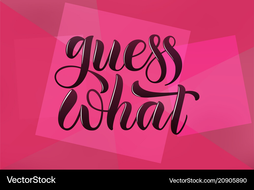 Lettering Poster - Guess What? Royalty Free Vector Image