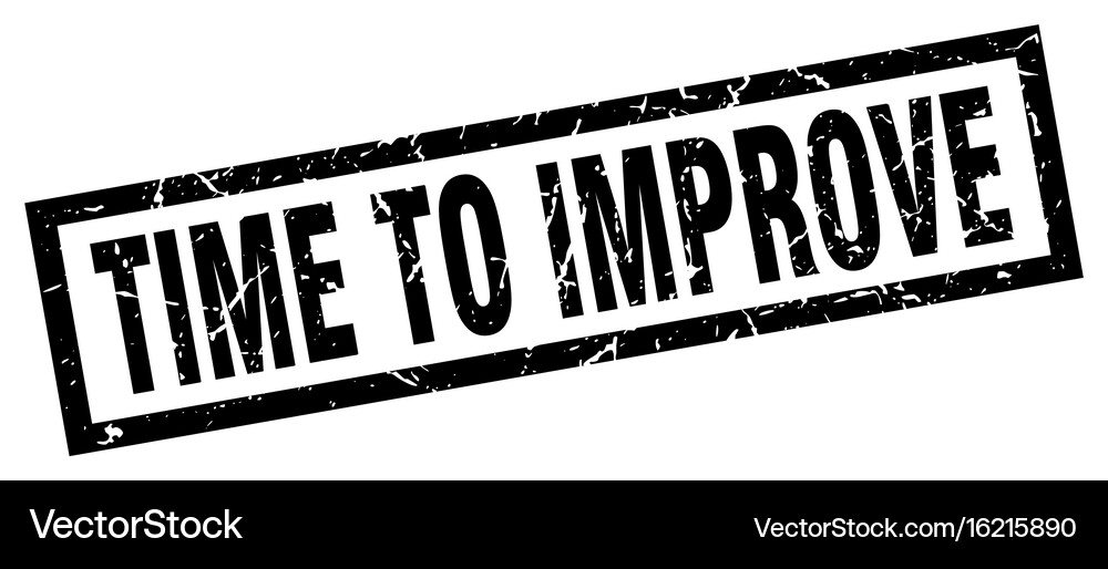 Square grunge black time to improve stamp Vector Image