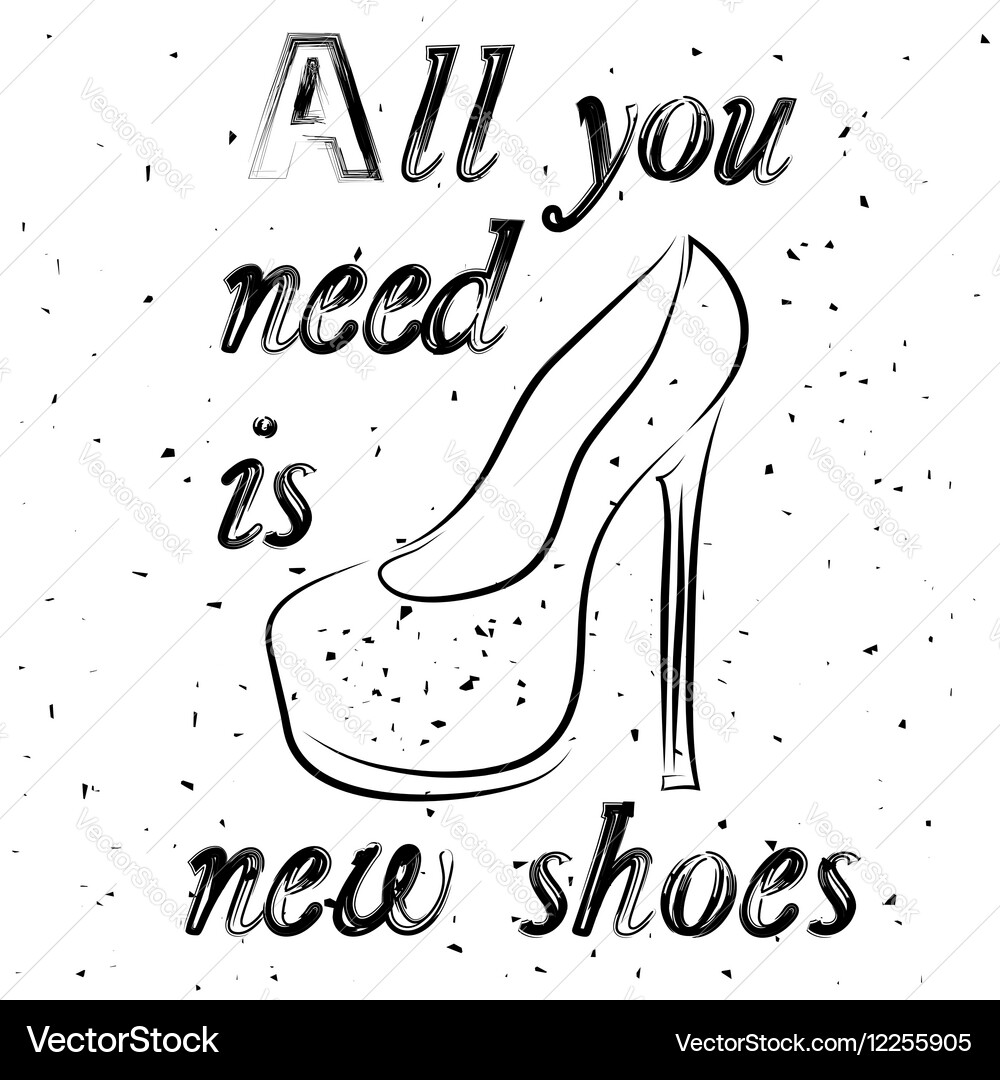 Grunge hand drawn typography shoes Royalty Free Vector Image