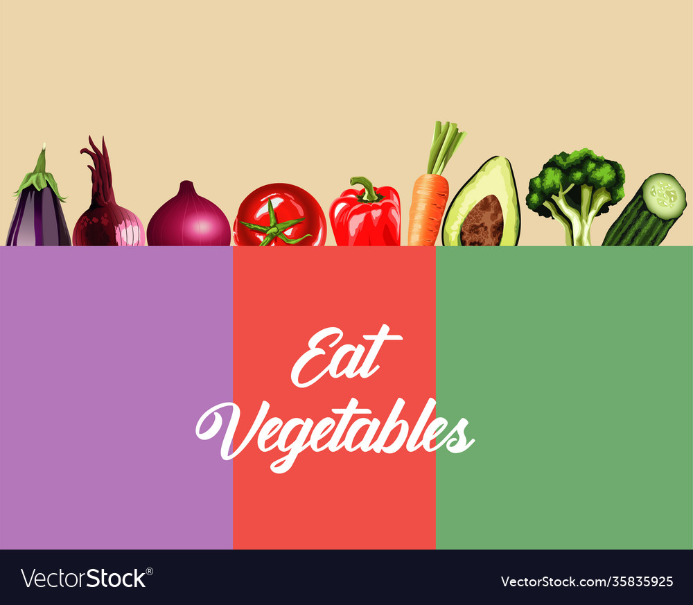 Eat vegetables lettering poster with healthy food Vector Image