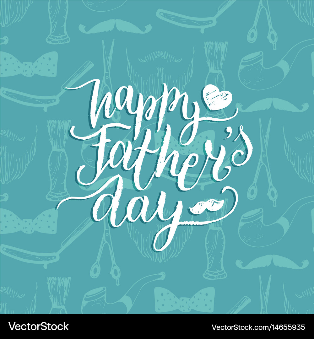 Happy fathers day calligraphy for greeting Vector Image