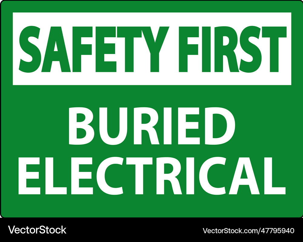 Safety first sign buried electrical on white Vector Image
