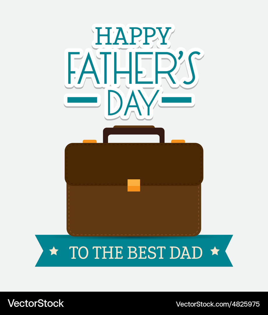 Happy fathers day card design Royalty Free Vector Image