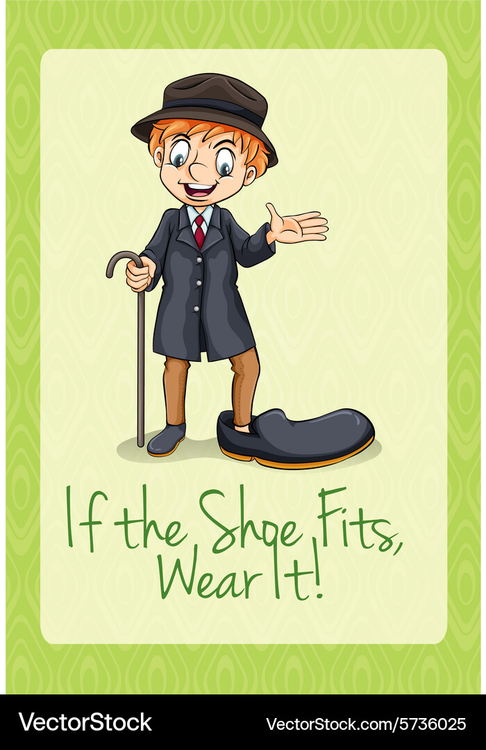 If shoe fits wear it Royalty Free Vector Image