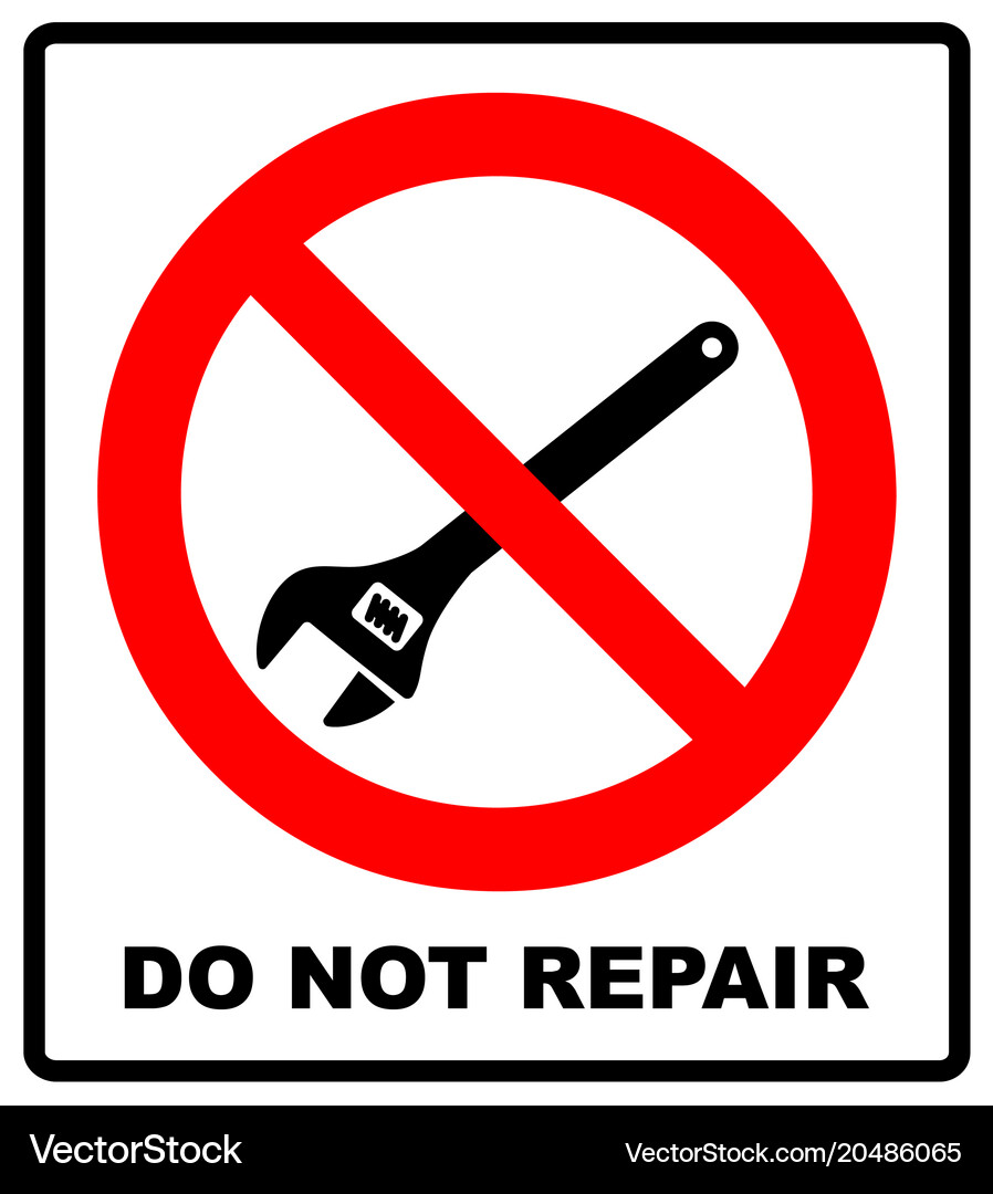 Do not repair sign isolated Royalty Free Vector Image