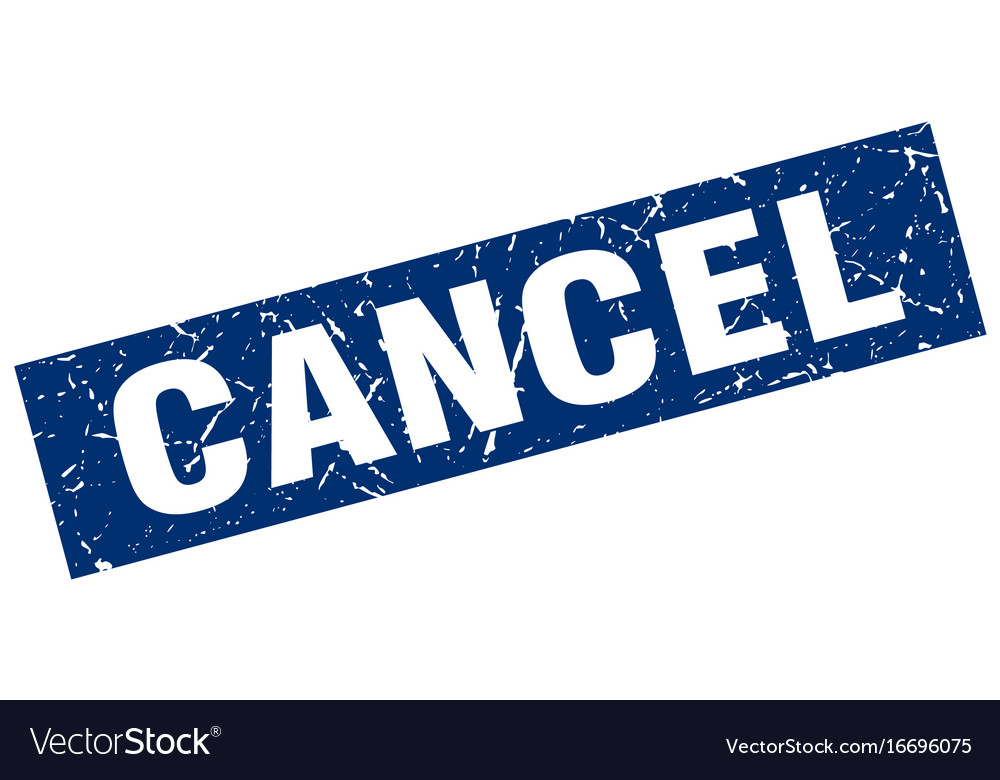 Square grunge blue cancel stamp Royalty Free Vector Image