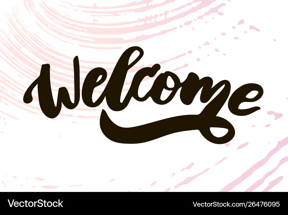 Lettering with phrase welcome watercolor Vector Image