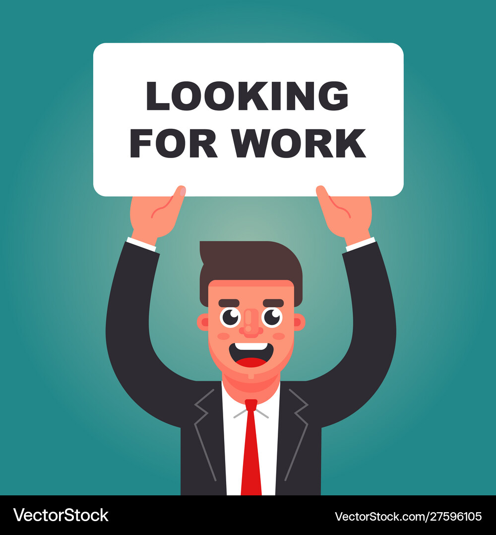 A man with sign in his hands is looking for work Vector Image