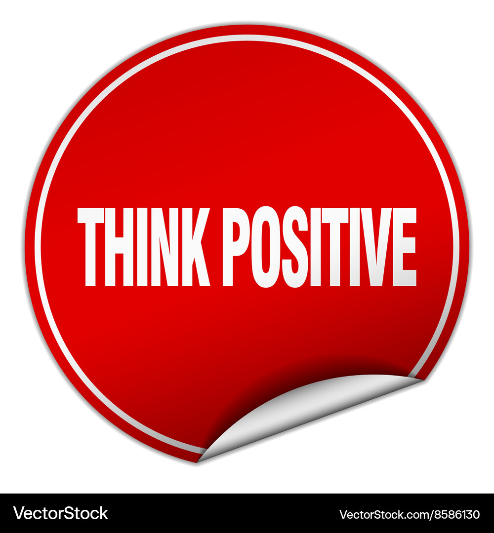 Think positive round red sticker isolated on white