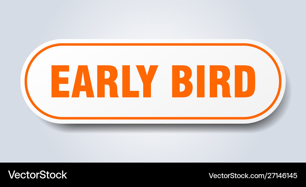 Early bird sign rounded orange sticker Royalty Free Vector