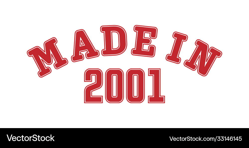 Made in 2001 lettering year birth Royalty Free Vector Image