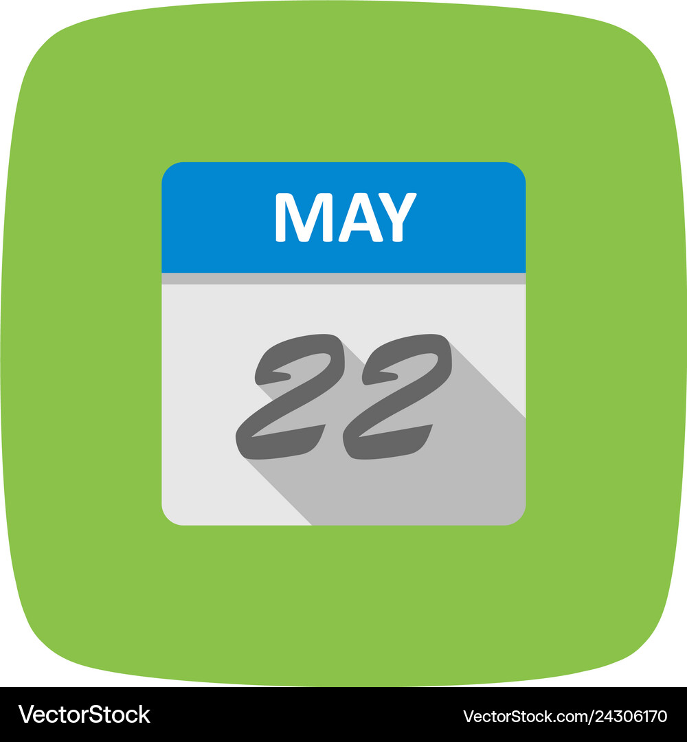 May 22nd date on a single day calendar Royalty Free Vector